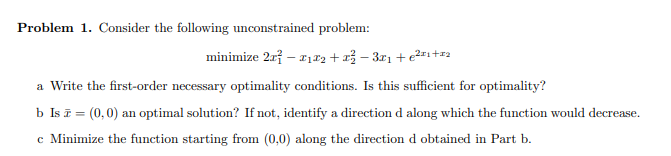 Solved Problem 1. Consider the following unconstrained | Chegg.com