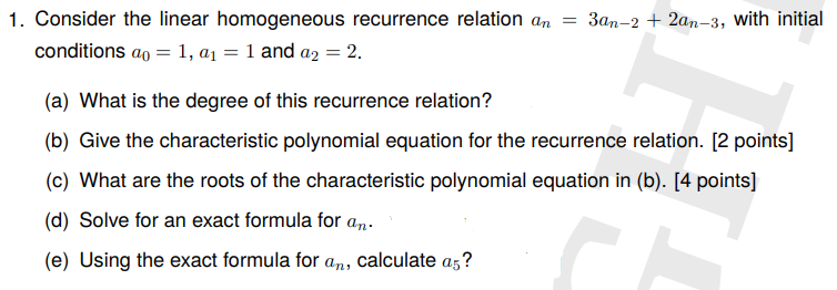 Solved 1. Consider the linear homogeneous recurrence | Chegg.com