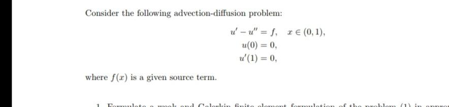 Solved Consider the following advection-diffusion problem: | Chegg.com
