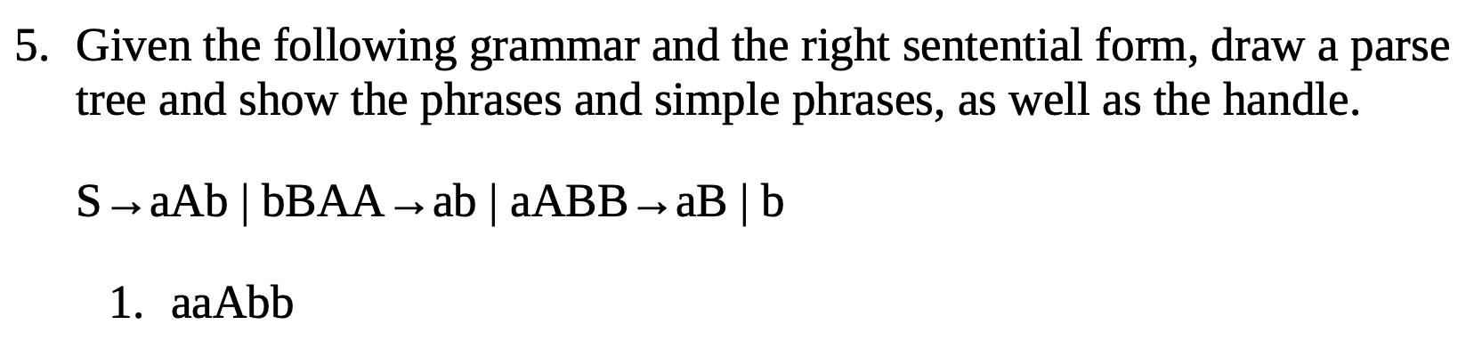 Solved Given the following grammar and the right sentential | Chegg.com