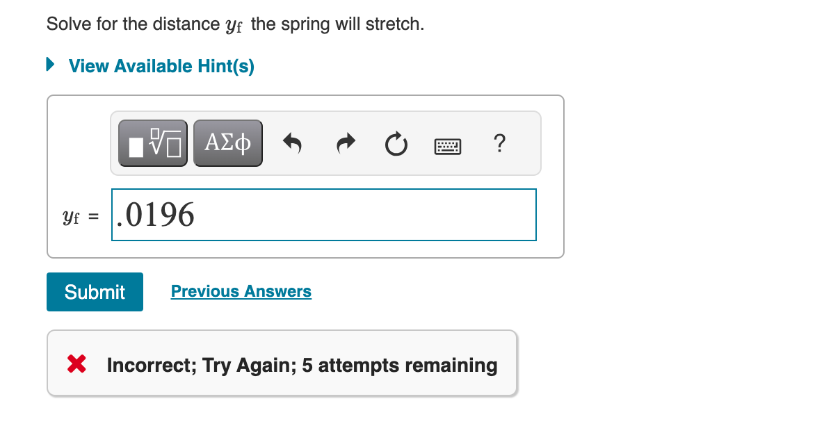Solved Solve for the distance yf the spring will | Chegg.com