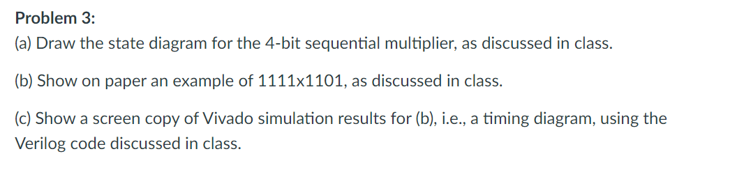 Problem 3: (a) Draw the state diagram for the 4-bit | Chegg.com