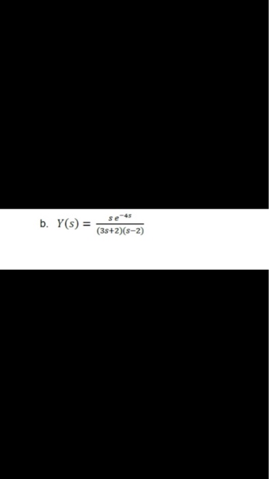 Solved Problem B-2-22 Find the Inverse Laplace Transform for | Chegg.com Solved Problem B-2-22 Find the Inverse Laplace Transform for | Chegg.com