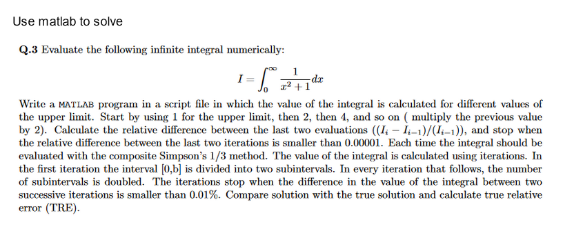 Solved Use matlab to solve 22 +1 Q.3 Evaluate the following | Chegg.com