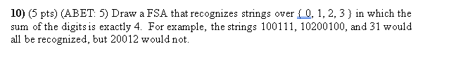 Solved 10) (5 pts) (ABET: 5) Draw a FSA that recognizes | Chegg.com