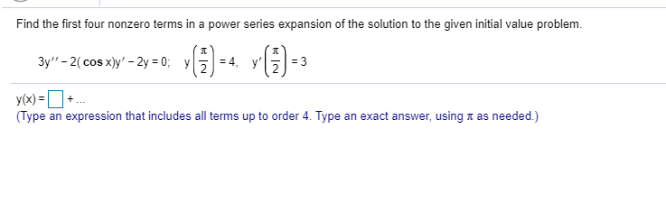 Solved Find the first four nonzero terms in a power series | Chegg.com