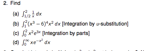 Solved 2. Find (a) ∫1/22x1dx (b) ∫12(x3−6)4x2dx [Integration | Chegg.com
