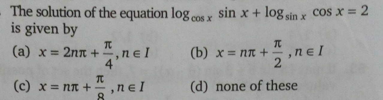 Solved TT TT The solution of the equation log cos x sin x + | Chegg.com