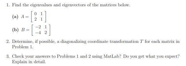 Solved 1. Find the eigenvalues and eigenvectors of the | Chegg.com
