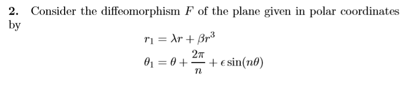 Solved 2. Consider the diffeomorphism F of the plane given | Chegg.com