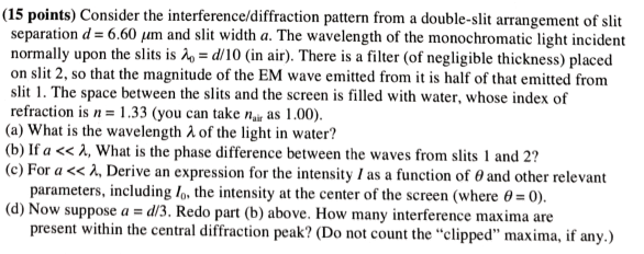 Solved (15 points) Consider the interference/diffraction | Chegg.com