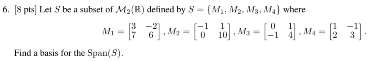 Solved 6. [8 pts ] Let S be a subset of M2(R) defined by | Chegg.com