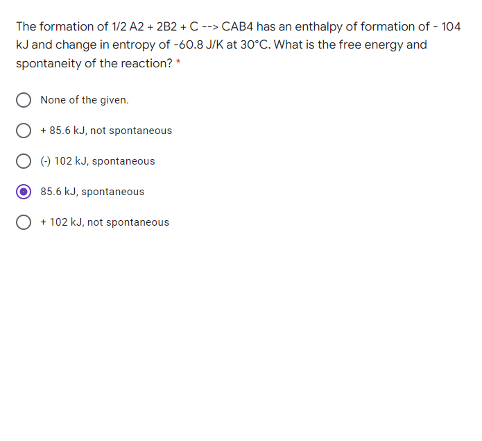Solved --> The formation of 1/2 A2 + 2B2+ C - CAB4 has an | Chegg.com