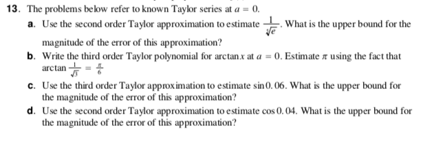 Solved 13. The problems below refer to known Taylor series | Chegg.com
