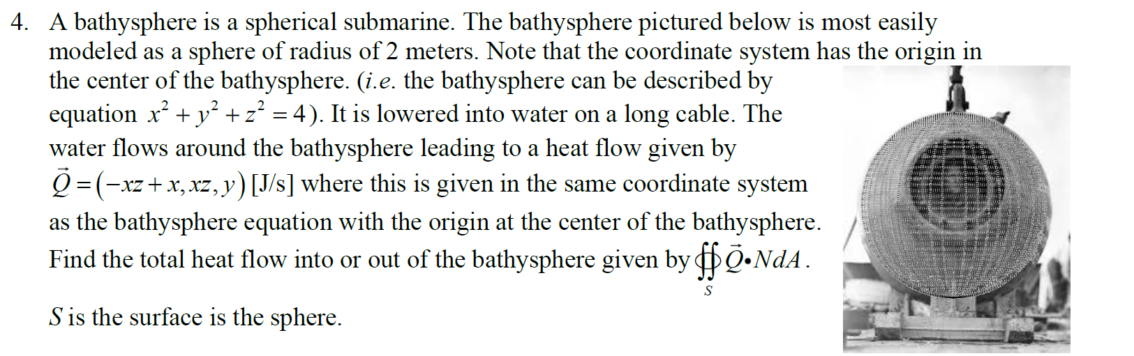 Solved SAN M 4. A bathysphere is a spherical submarine. The | Chegg.com