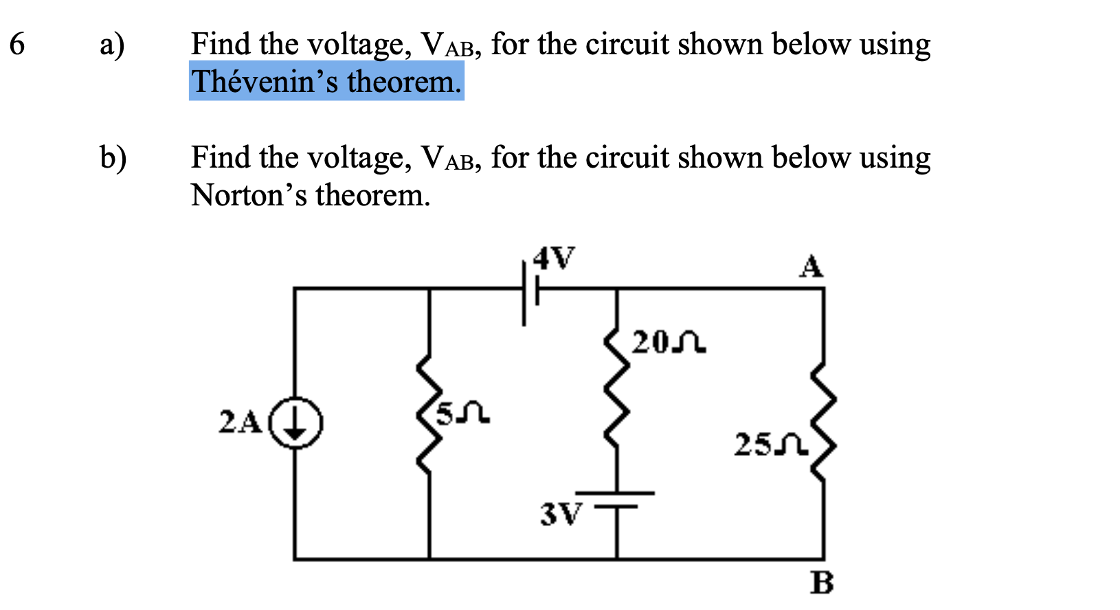 Solved 6a) ﻿Find the voltage, V_(AB), ﻿for the circuit shown | Chegg.com