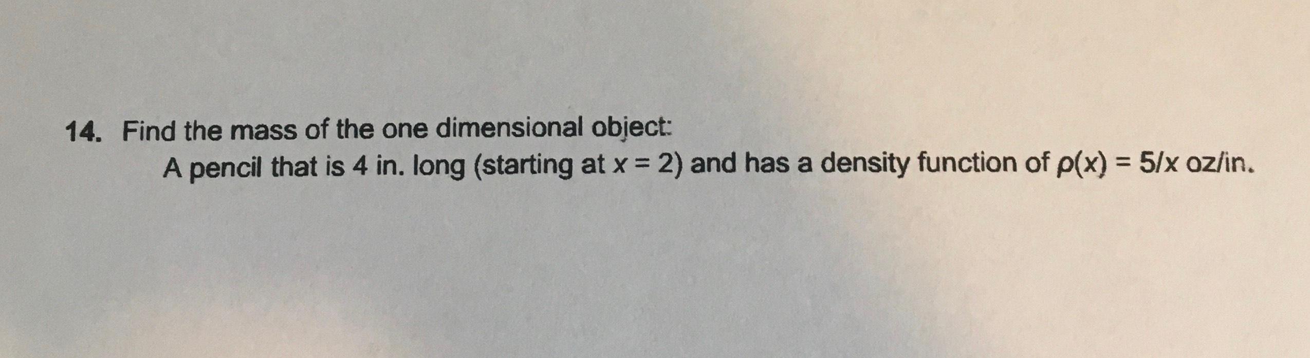 Solved 14. Find the mass of the one dimensional object: A | Chegg.com
