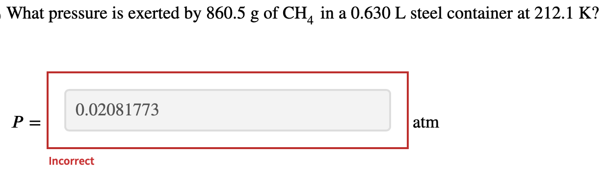 Solved What pressure is exerted by 860.5 g of CH4 in a 0.630 | Chegg.com