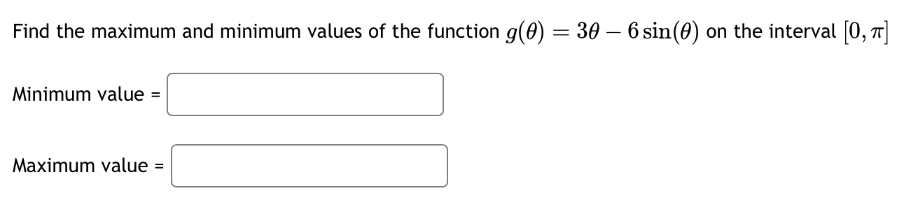 Solved Find the maximum and minimum values of the function | Chegg.com