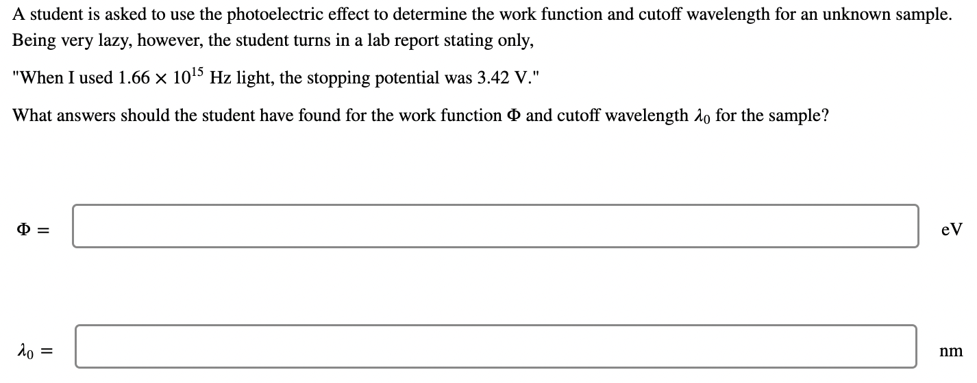 Solved A student is asked to use the photoelectric effect to | Chegg.com