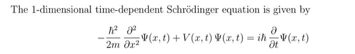 Solved The 1-dimensional time-dependent Schrödinger equation | Chegg.com