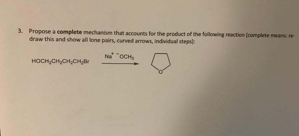 Solved 3. Propose a complete mechanism that accounts for the | Chegg.com
