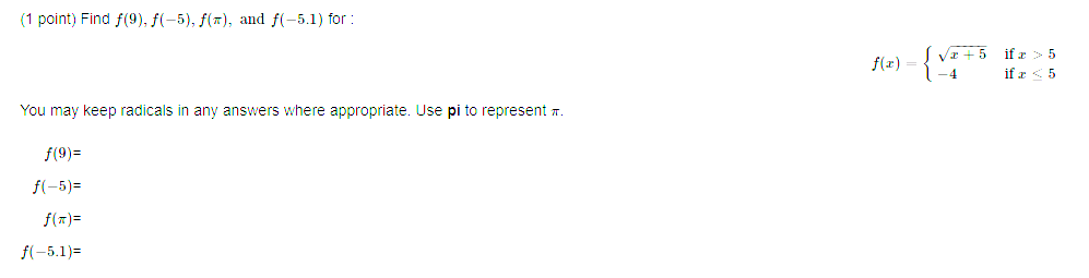 Solved (1 point) Find f(9),f(−5),f(π), and f(−5.1) for: | Chegg.com