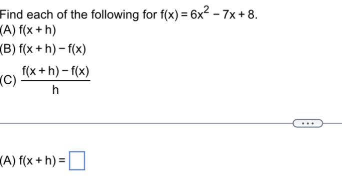 Solved Find each of the following for f(x)=6x2−7x+8 (A) | Chegg.com