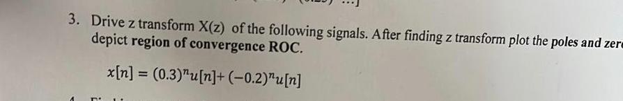 3. Drive z transform X(z) of the following signals. | Chegg.com