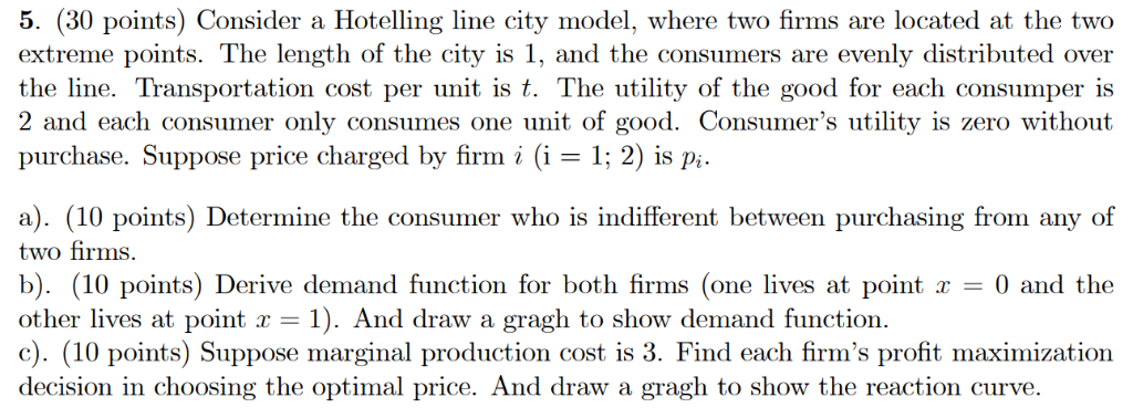Solved 5. (30 points) Consider a Hotelling line city model, | Chegg.com