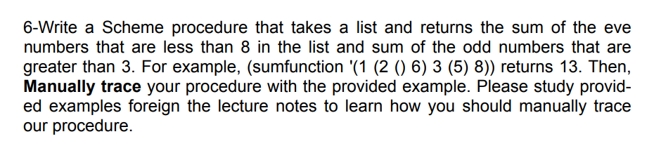 Solved 6-Write a Scheme procedure that takes a list and | Chegg.com