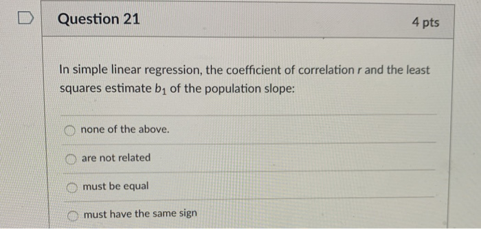 Solved DQuestion 21 4 pts In simple linear regression, the | Chegg.com