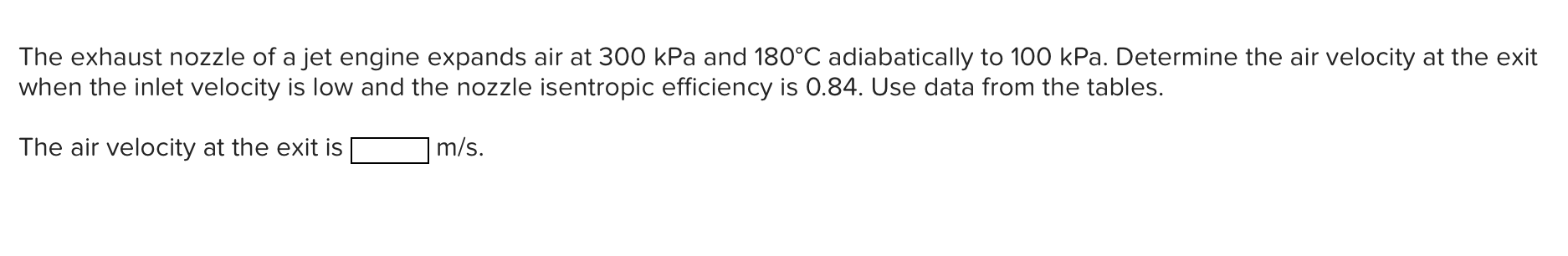 Solved The exhaust nozzle of a jet engine expands air at 300 | Chegg.com