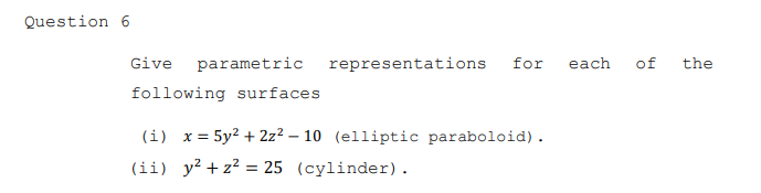 Solved Question 6 for each of the Give parametric | Chegg.com