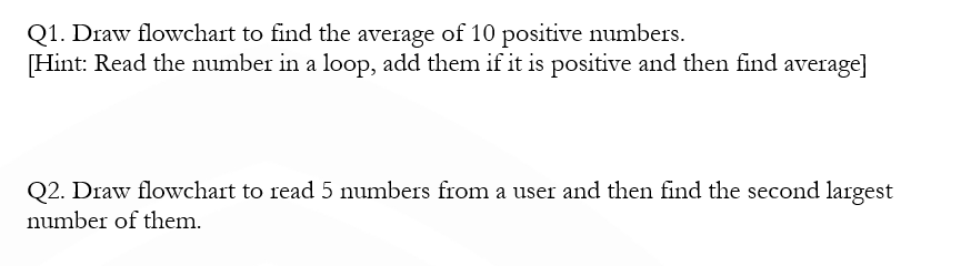 Solved Q1. Draw flowchart to find the average of 10 positive | Chegg.com