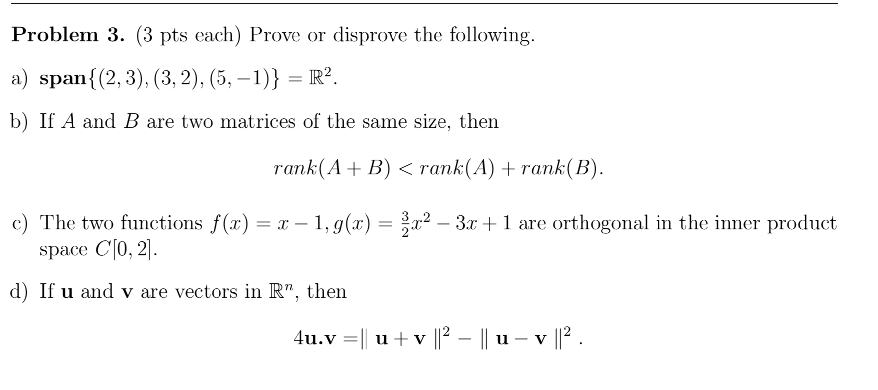 Solved Problem 3. (3 pts each) Prove or disprove the | Chegg.com