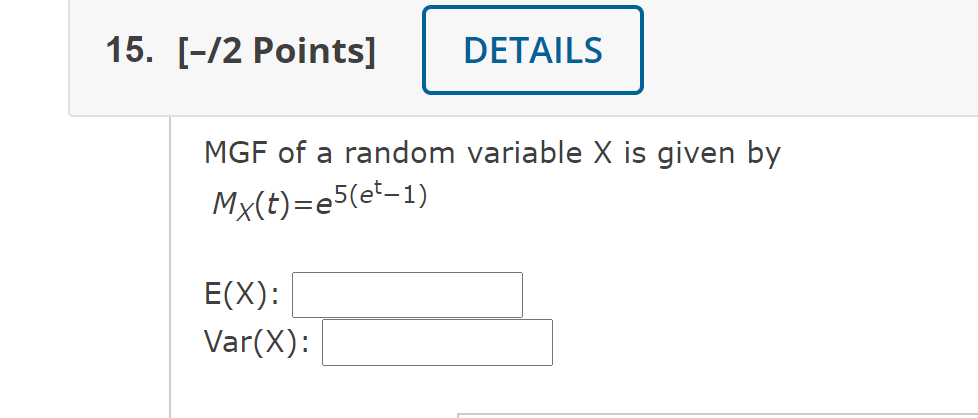 Solved 15. [-12 Points] DETAILS MGF of a random variable X | Chegg.com