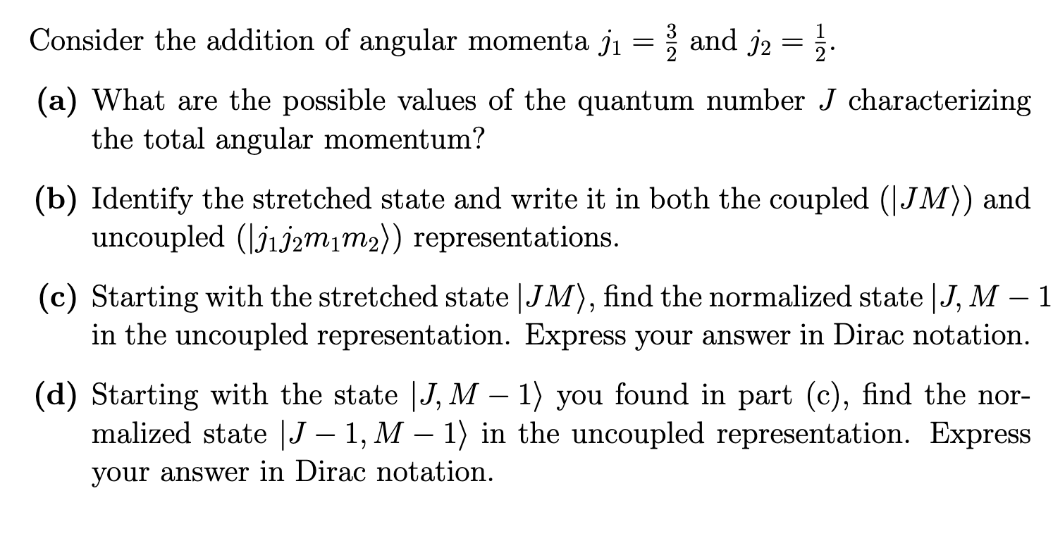 Solved Consider the addition of angular momenta j1=23 and | Chegg.com