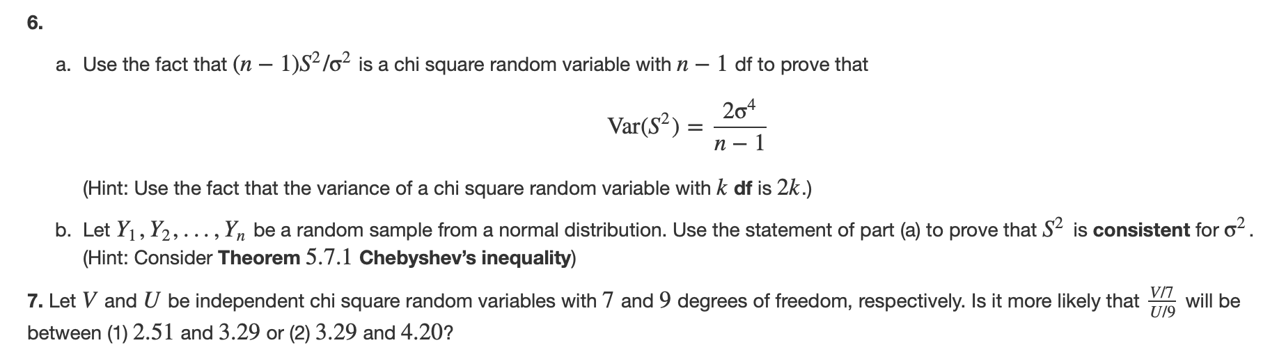 Solved a. Use the fact that (n−1)S2/σ2 is a chi square | Chegg.com