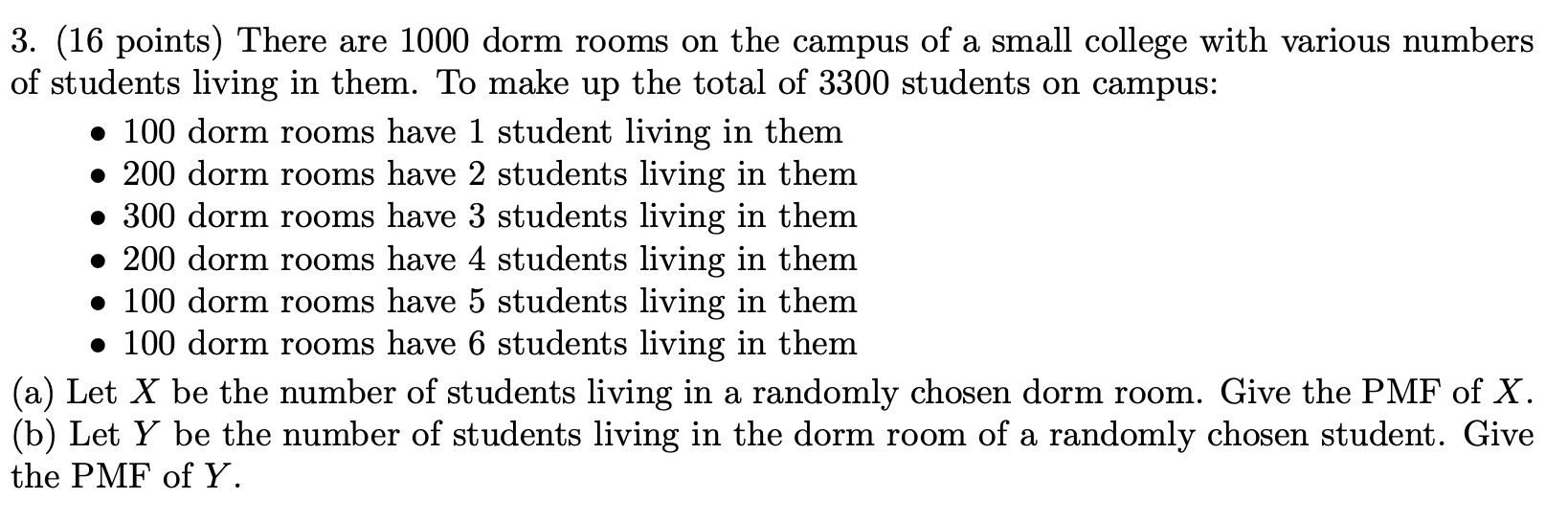 Solved 3. (16 points) There are 1000 dorm rooms on the | Chegg.com