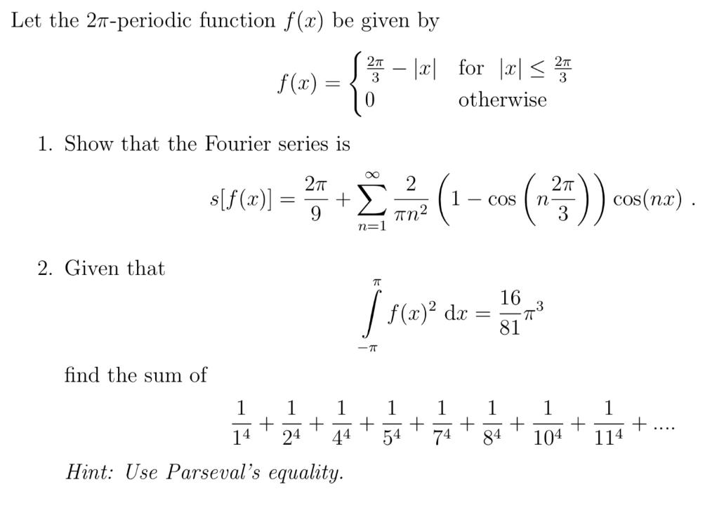 Solved Let the 2π-periodic function f(x) be given by | Chegg.com