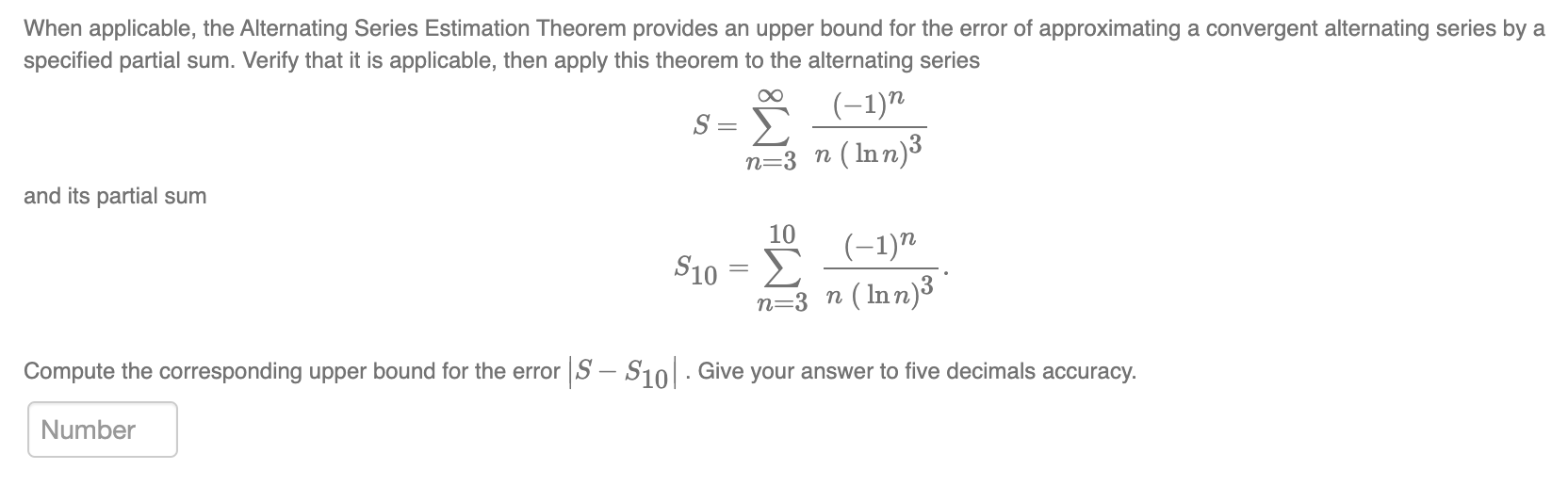 Solved When applicable, the Alternating Series Estimation | Chegg.com