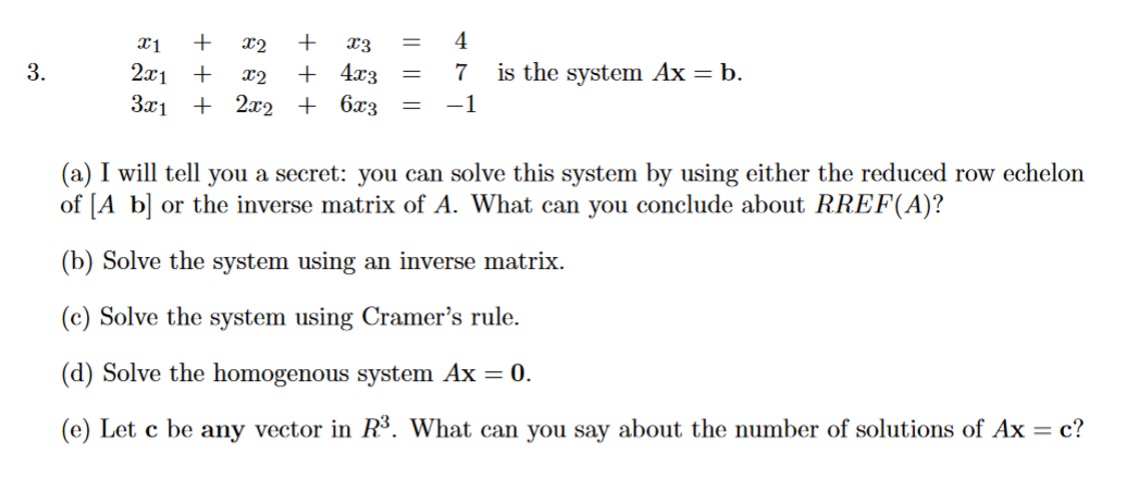 Solved 3. x1+x2+x32x1+x2+4x3=4=7 is the system Ax=b. | Chegg.com