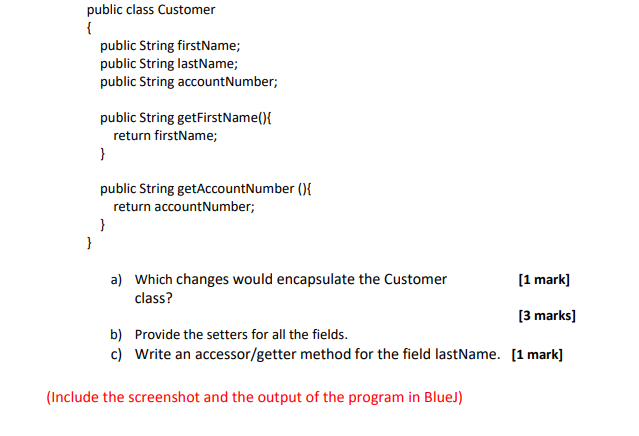 Solved public class Customer { public String firstName; | Chegg.com
