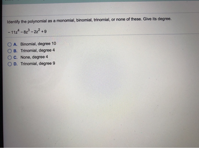 Solved y the polynomial as a monomial, binomial, trinomial, | Chegg.com