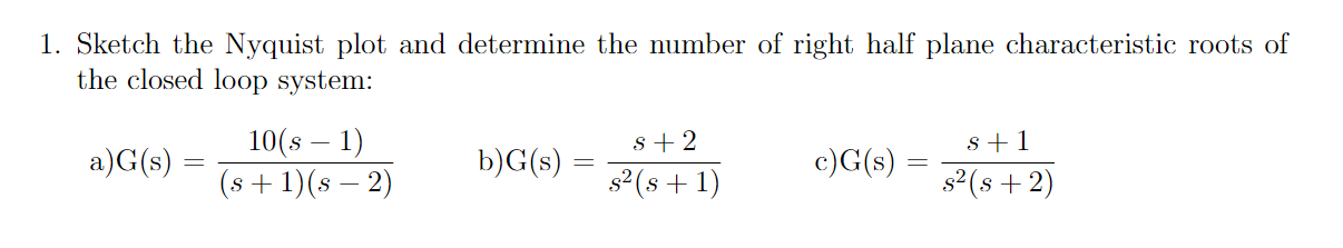 Solved 1. Sketch the Nyquist plot and determine the number | Chegg.com