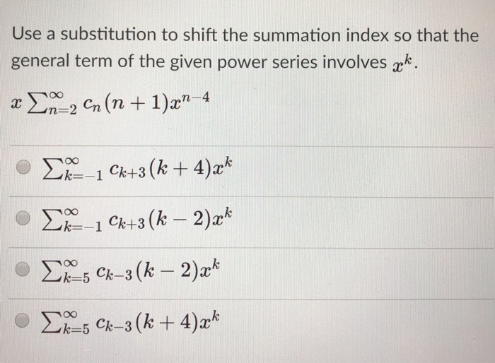 Solved Use a substitution to shift the summation index so | Chegg.com