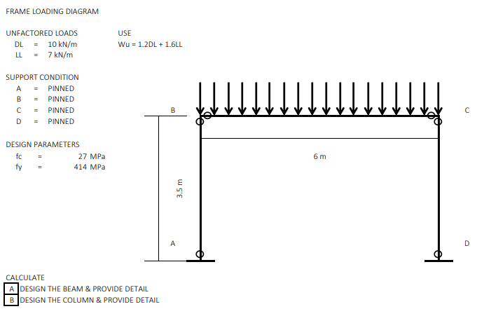 Solved FRAME LOADING DIAGRAM UNFACTORED LOADS DL 10 kN/m LL | Chegg.com