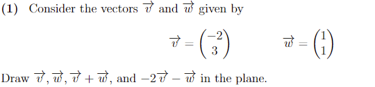 Solved (1) ﻿Consider the vectors vec(v) ﻿and vec(w) ﻿given | Chegg.com