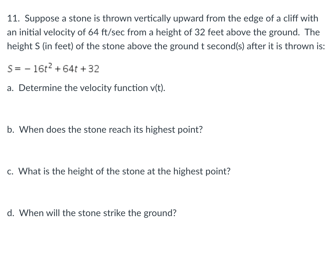 Solved 11. Suppose a stone is thrown vertically upward from | Chegg.com
